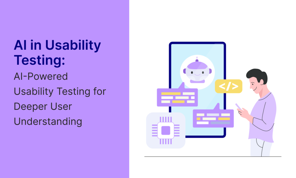 AI in Usability Testing: Enhancing UX with Artificial Intelligence ...